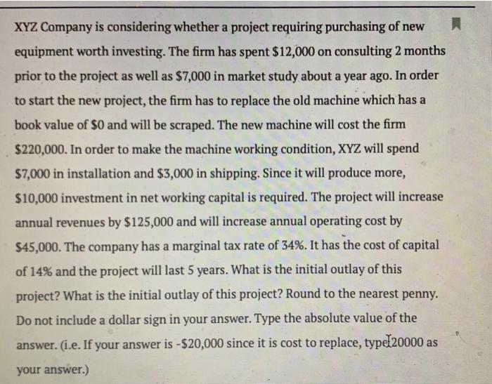 Solved XYZ Company is considering whether a project | Chegg.com