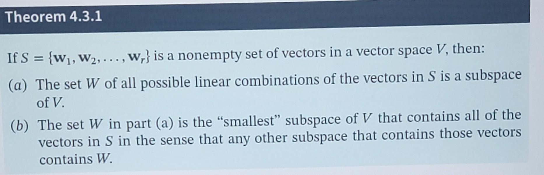 Solved Theorem 4.3.1 If S = {w,, W2, ..., W,} is a nonempty | Chegg.com
