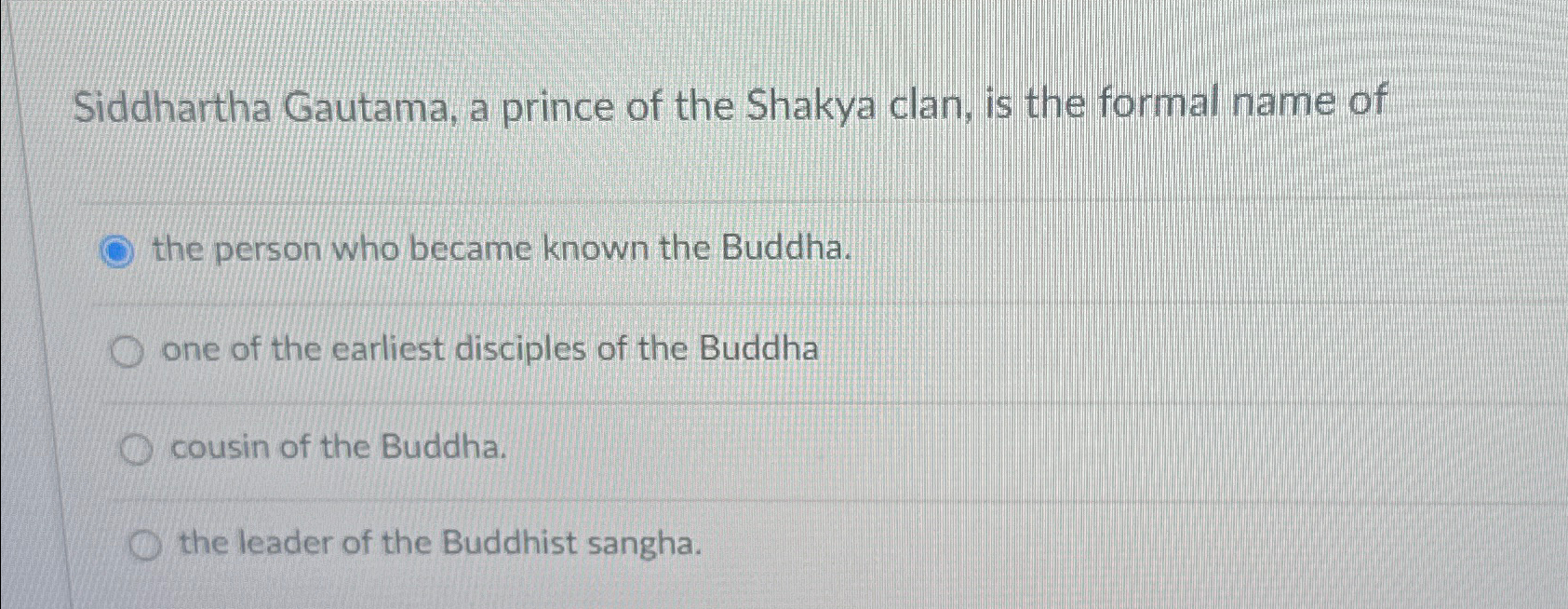 Solved Siddhartha Gautama, a prince of the Shakya clan, is | Chegg.com