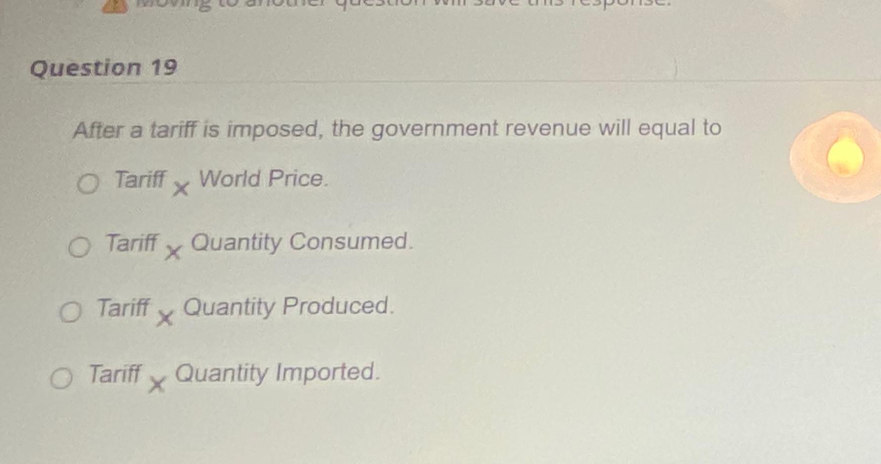 Solved Question 19After a tariff is imposed, the government | Chegg.com