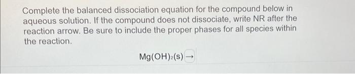 Solved Complete the balanced dissociation equation for the | Chegg.com