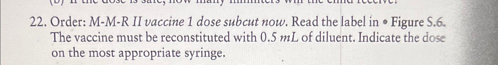 Solved Order: M-M-R ﻿II vaccine 1 ﻿dose subcut now. Read the | Chegg.com