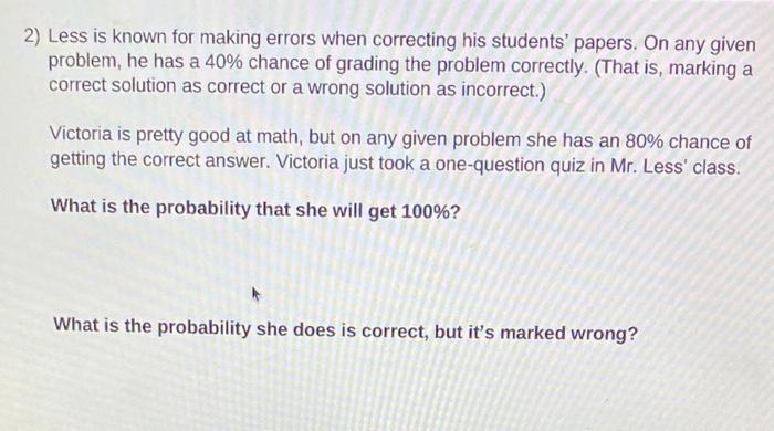 Solved 2) Less is known for making errors when correcting | Chegg.com