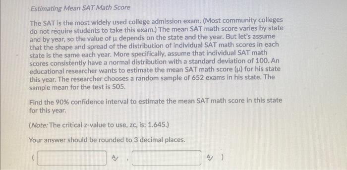 Solved Estimating Mean SAT Math Score The SAT is the most | Chegg.com