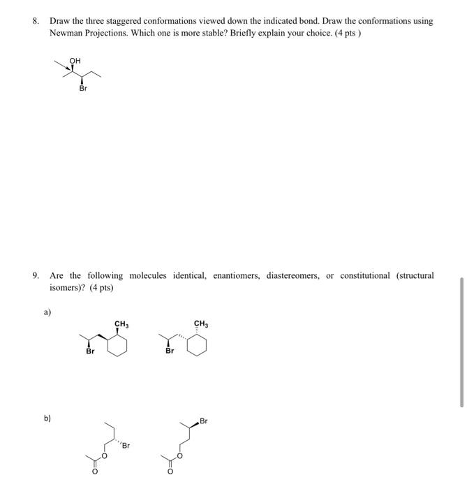 Solved 8. Draw the three staggered conformations viewed down | Chegg.com