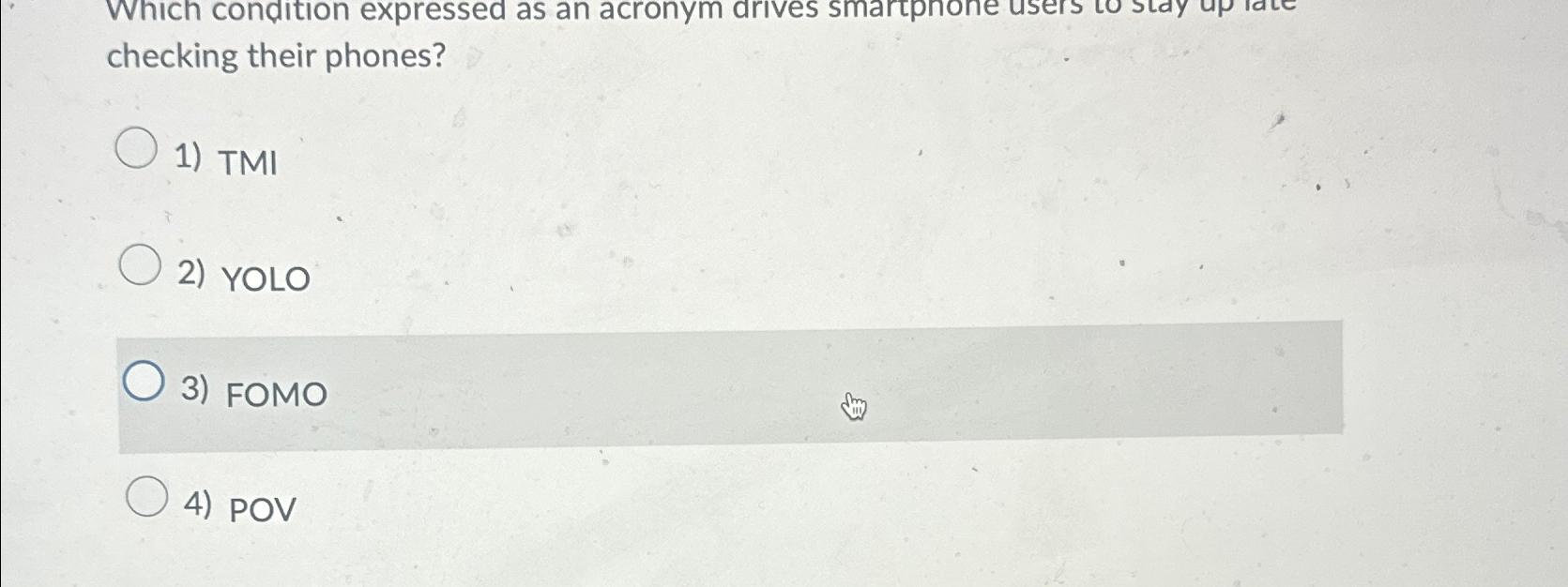 Solved checking their phones?TMIYOLOFOMOPOV | Chegg.com
