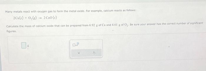 Solved Many metals react with oxygen gas to form the metal | Chegg.com