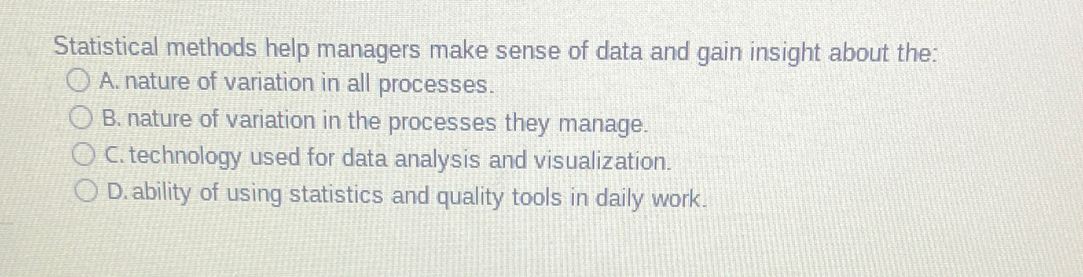 Solved Statistical methods help managers make sense of data | Chegg.com