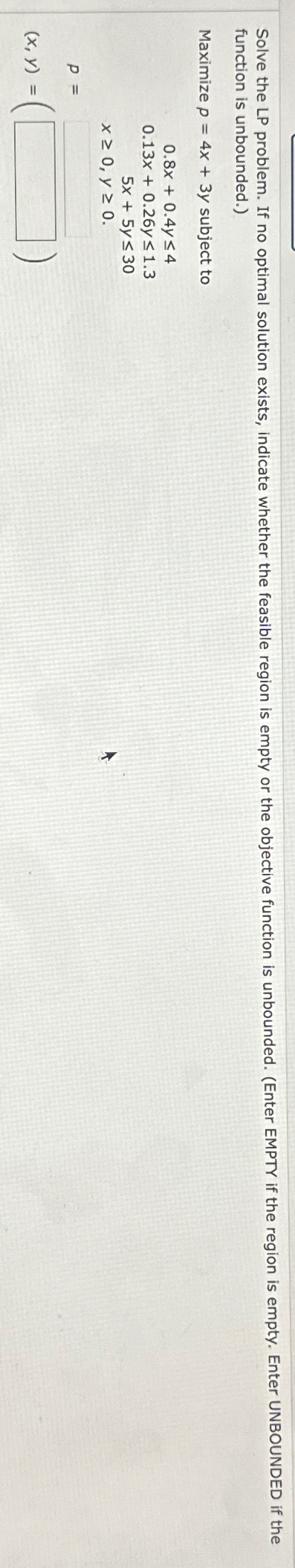 Solved function is unbounded.)Maximize p=4x+3y ﻿subject to | Chegg.com