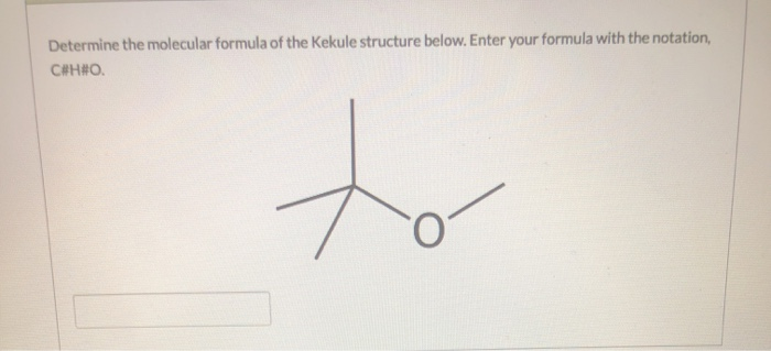 Solved Determine the molecular formula of the Kekule | Chegg.com