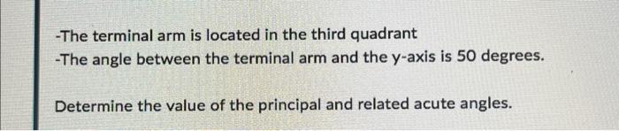 Solved -The terminal arm is located in the third quadrant | Chegg.com