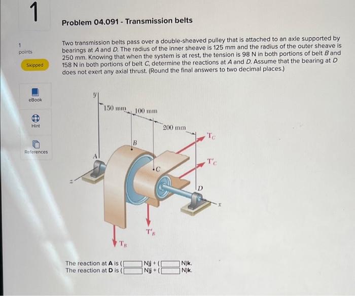 Solved Two transmission belts pass over a double-sheaved | Chegg.com