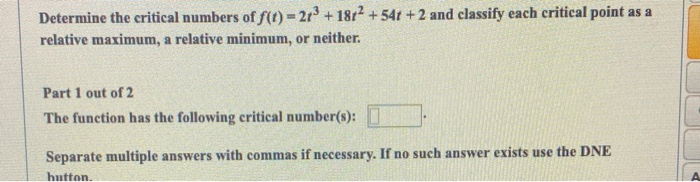 Solved Determine the critical numbers of f(t) = 21° +18r2 + | Chegg.com