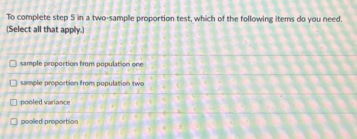 Solved To complete step 5 in a two-sample proportion test, | Chegg.com