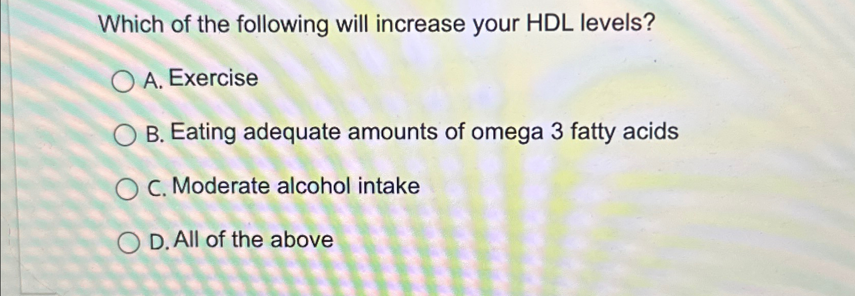Solved Which of the following will increase your HDL | Chegg.com