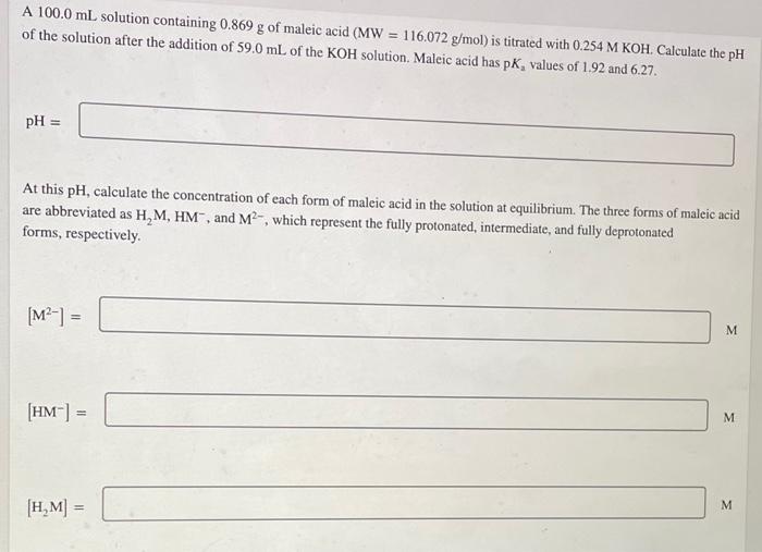 Solved A 100.0 mL solution containing 0.869 g of maleic acid | Chegg.com