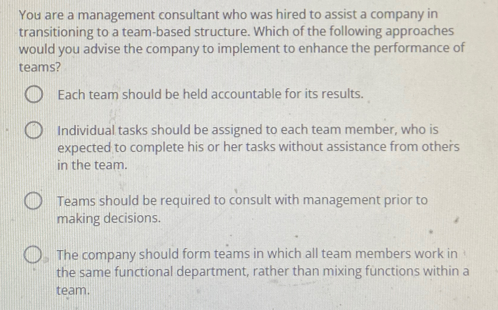 Solved You are a management consultant who was hired to | Chegg.com