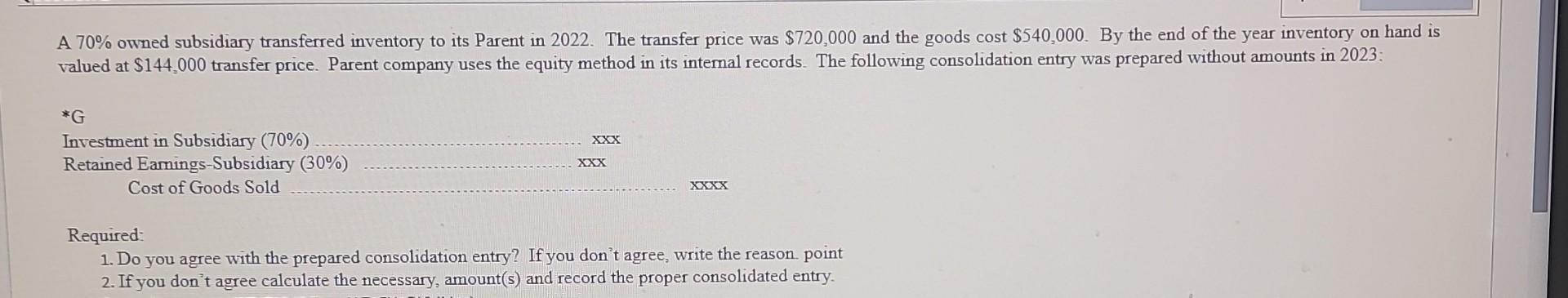 A 70% owned subsidiary transferred inventory to its | Chegg.com