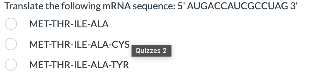 Solved Translate the following mRNA sequence: 5' | Chegg.com