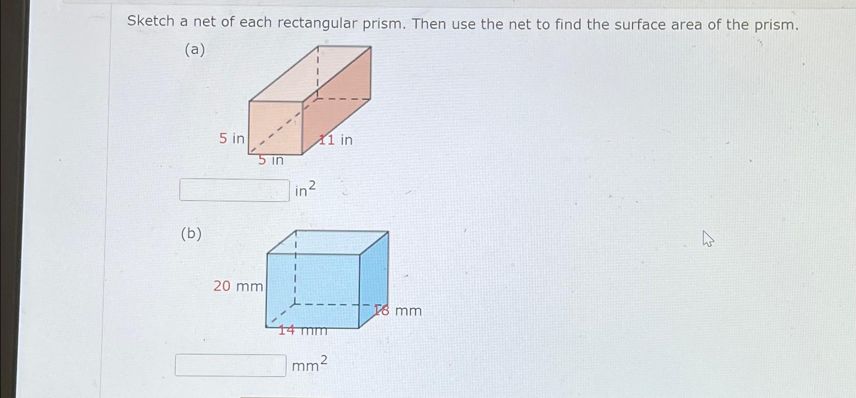 Solved Sketch a net of each rectangular prism. Then use the | Chegg.com