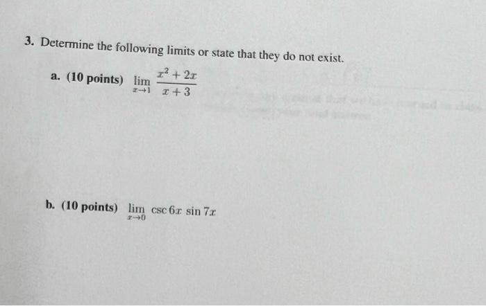 Solved a. (10 points) limx→1x+3x2+2x b. (10 points) | Chegg.com