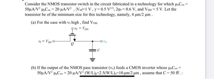 [Solved]: (b) If the output of the NMOS pass transistor