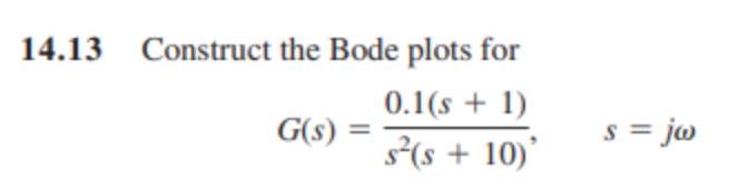 Solved .13 Construct the Bode plots for | Chegg.com