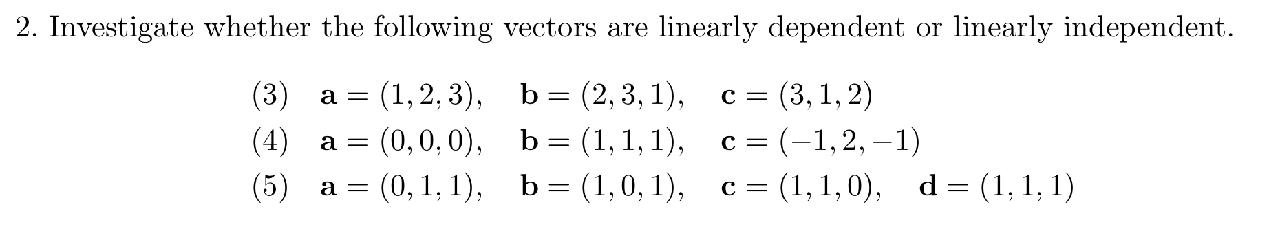 Solved Investigate whether the following vectors are | Chegg.com
