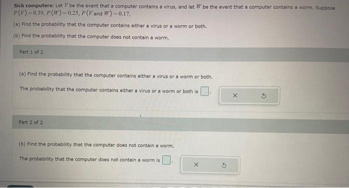 Solved Sick computers: Let V be the event that a computer | Chegg.com