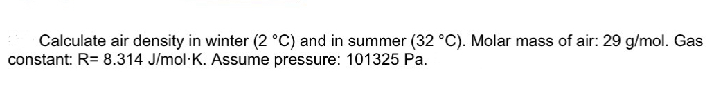 Solved Calculate Air Density In Winter 2°c ﻿and In Summer