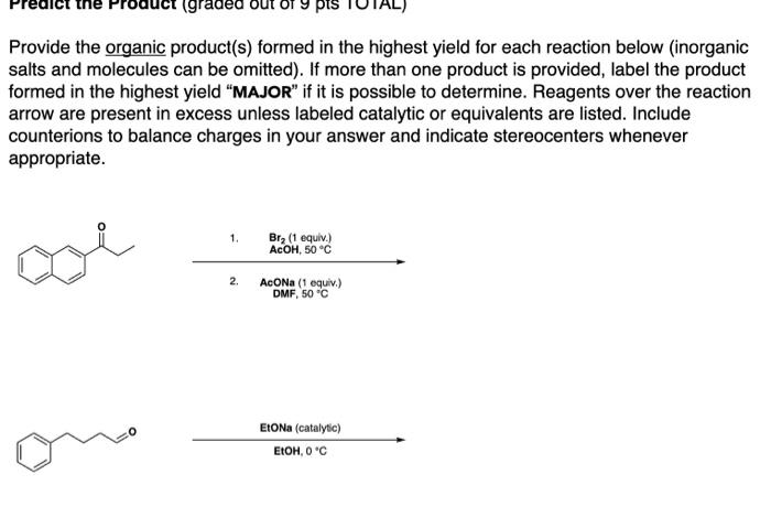 Provide the organic product(s) formed in the highest | Chegg.com