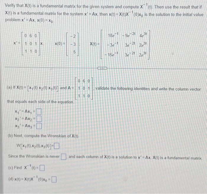 Solved Verify that X(t) is a fundamental matrix for the | Chegg.com