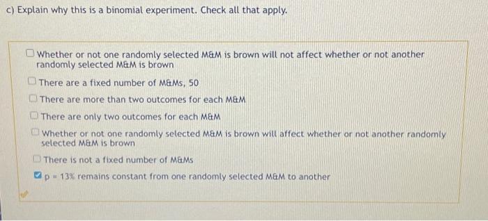 c) Explain why this is a binomial experiment. Check | Chegg.com