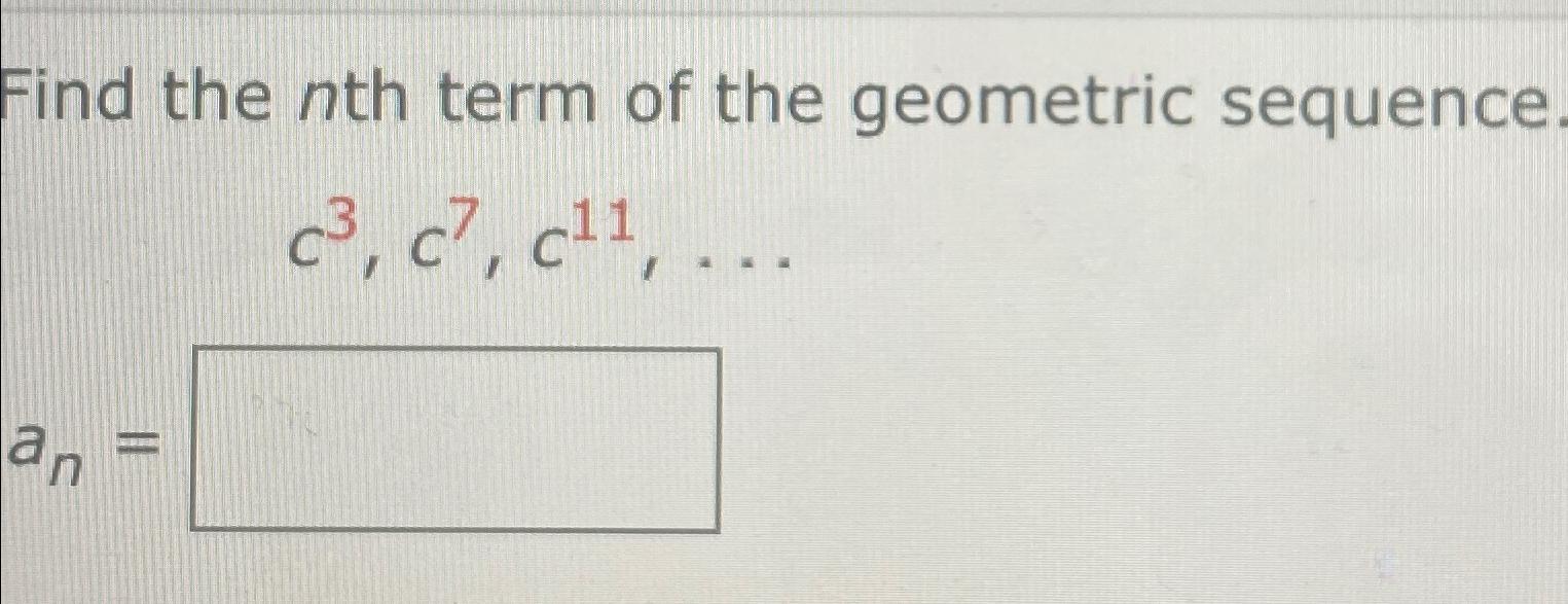 Solved Find the nth term of the geometric | Chegg.com