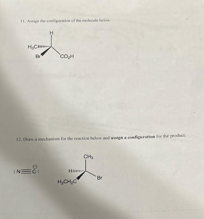 Solved 11. Assign the configuration of the molecule below. | Chegg.com