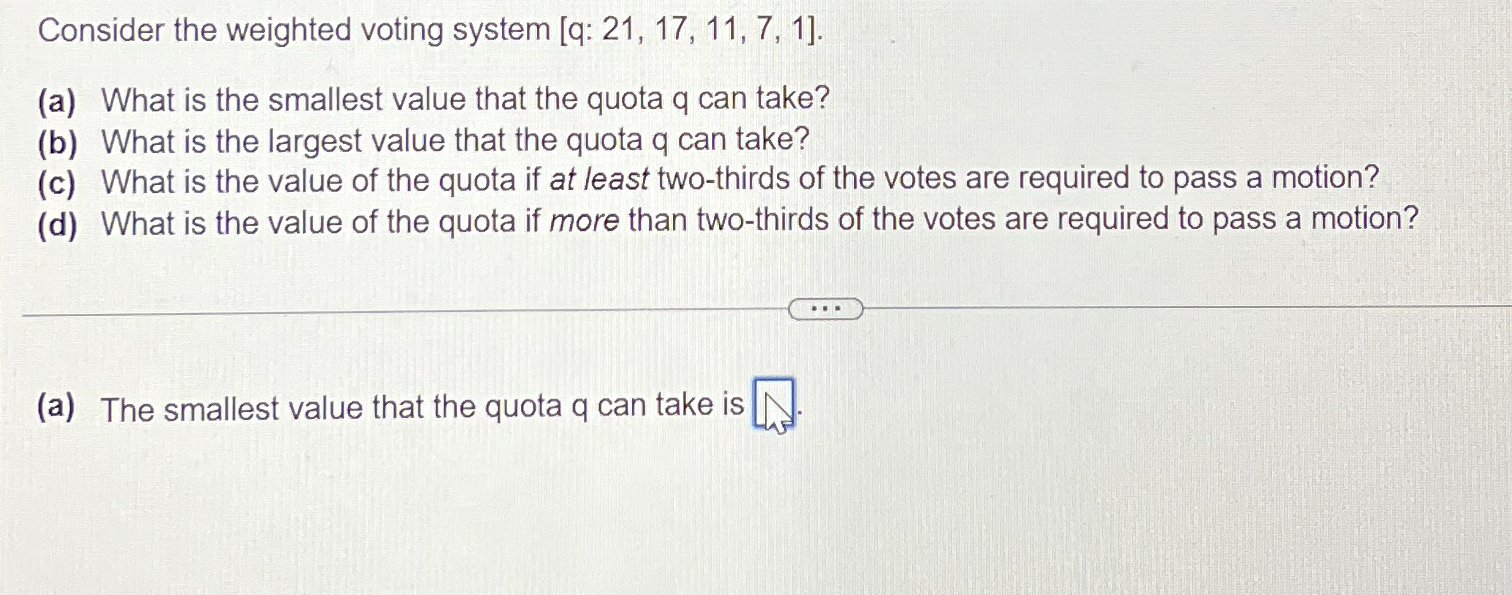 Solved Consider the weighted voting system [q: | Chegg.com