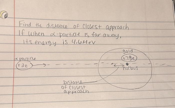 Solved find the distance of closest approach if when | Chegg.com