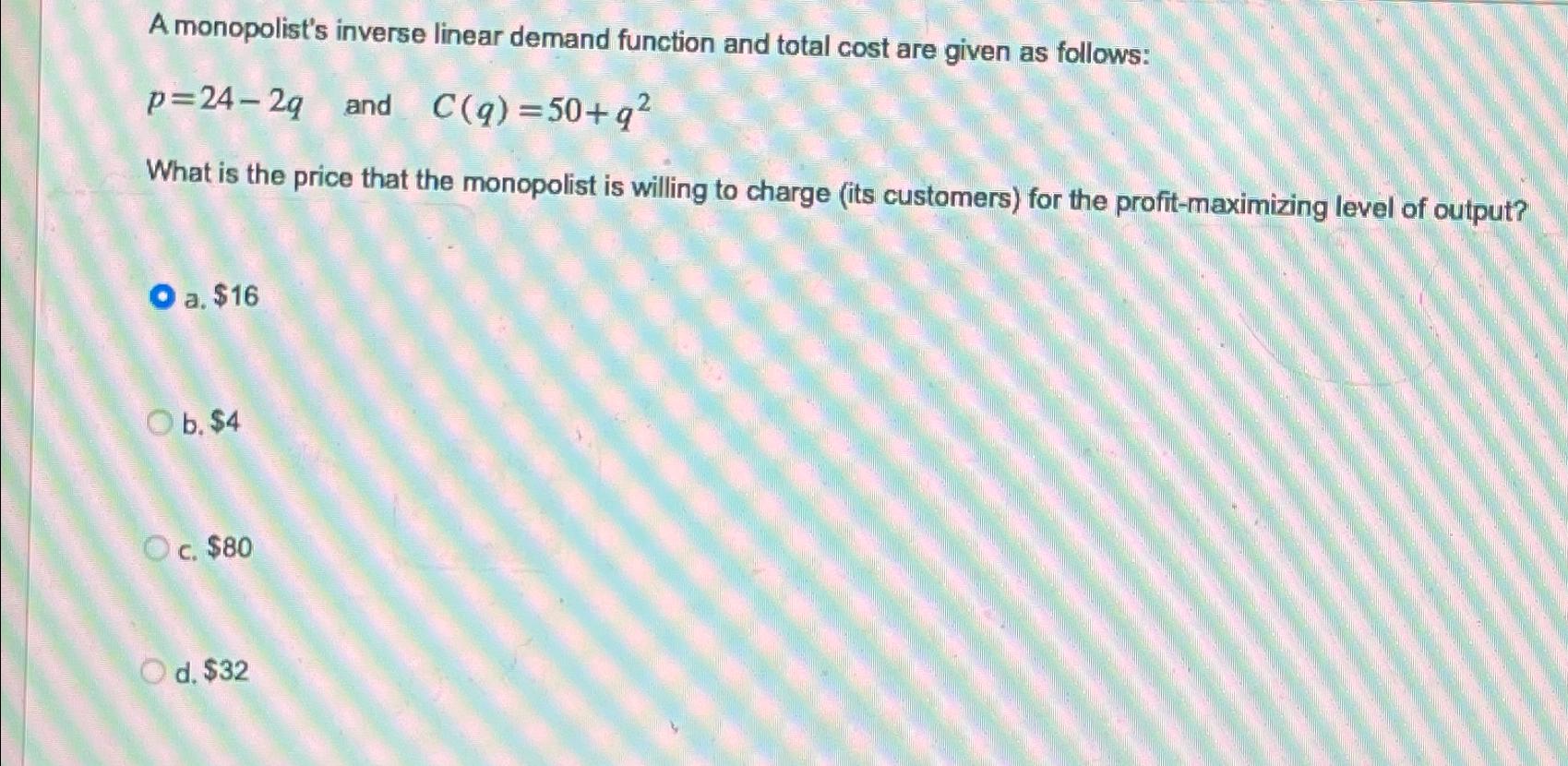 Solved A monopolist's inverse linear demand function and | Chegg.com