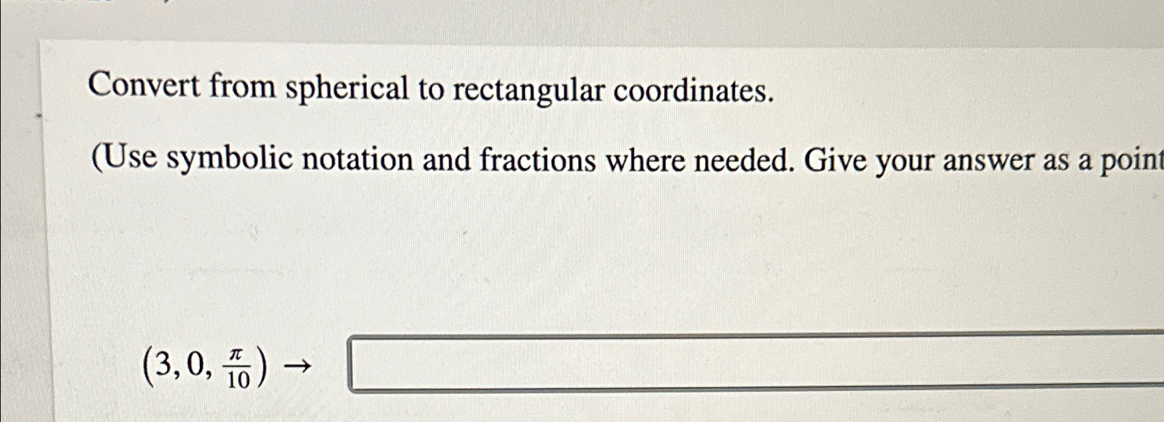 Solved Convert from spherical to rectangular | Chegg.com