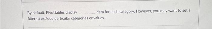 Solved Which of the following fields is/are used to filter | Chegg.com
