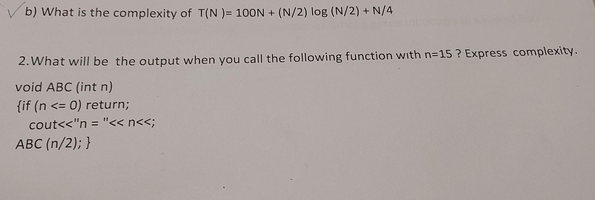 Solved b) What is the complexity of | Chegg.com