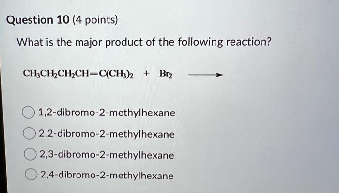 Solved What is the major product of the following reaction? | Chegg.com
