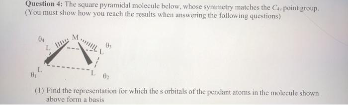 Solved Question 4: The square pyramidal molecule below, | Chegg.com