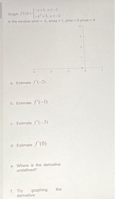 Solved Graph f(x)= [-x+1, x≤-1 -x² +3, x>-1 in the window | Chegg.com