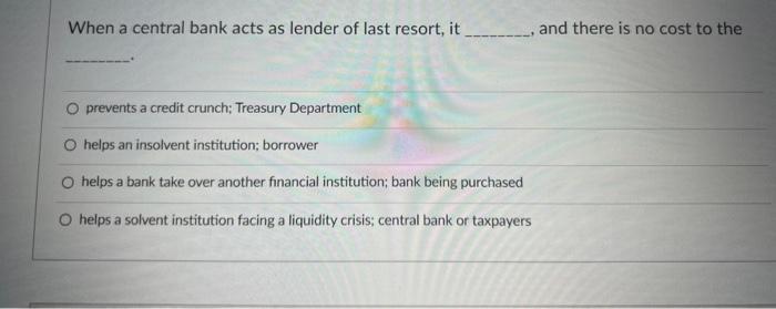 Solved To prevent financial crises, the central bank lowers | Chegg.com