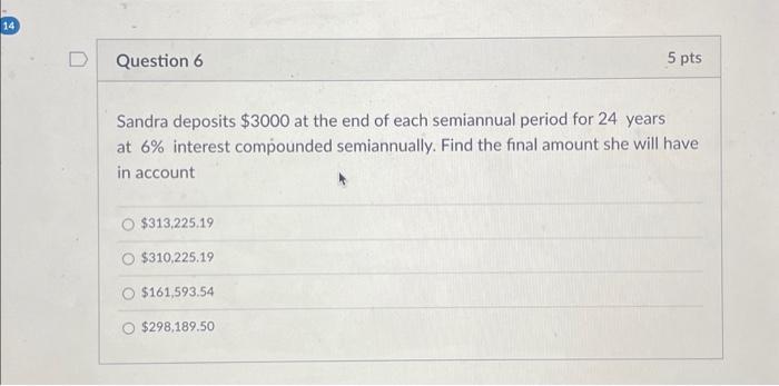 Solved Sandra deposits $3000 at the end of each semiannual | Chegg.com