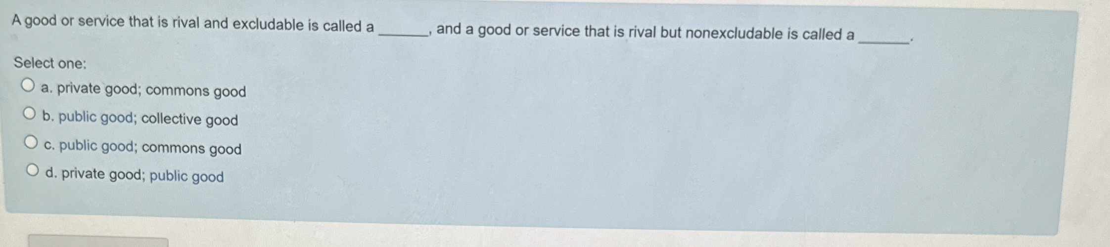 Solved A good or service that is rival and excludable is | Chegg.com