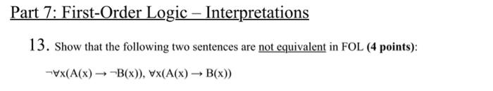 Part 7: First-Order Logic - Interpretations 13. Show | Chegg.com
