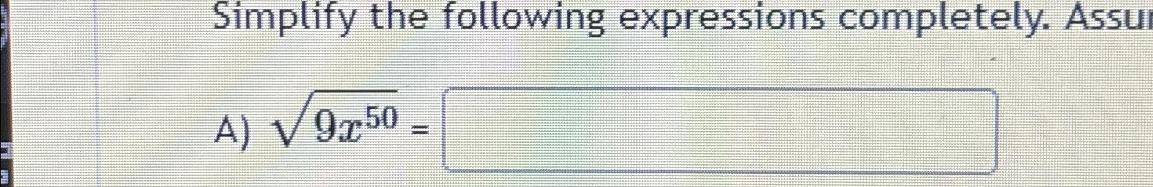 Solved Simplify the following expressions completely. | Chegg.com