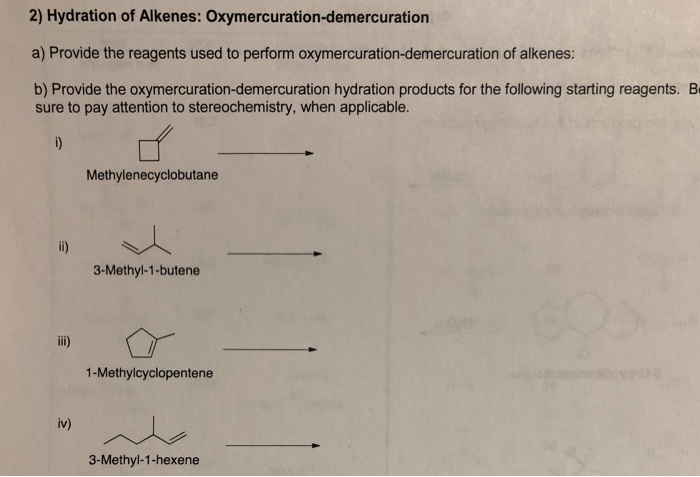 Solved 2) Hydration of Alkenes: Oxymercuration-demercuration | Chegg.com